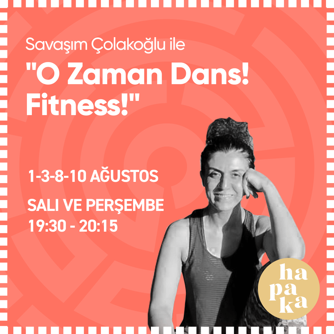 O Zaman Dans! Fitness! (Hapaka Üyelerine Ücretsiz, Kapalı Grup ...