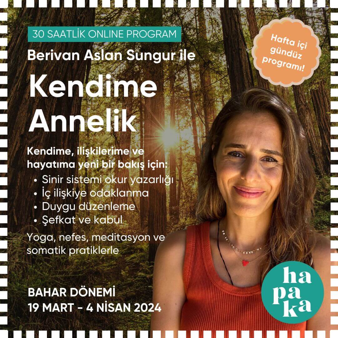 Berivan Aslan Sungur ile Kendime Annelik - Bahar 2024- Online - hapaka